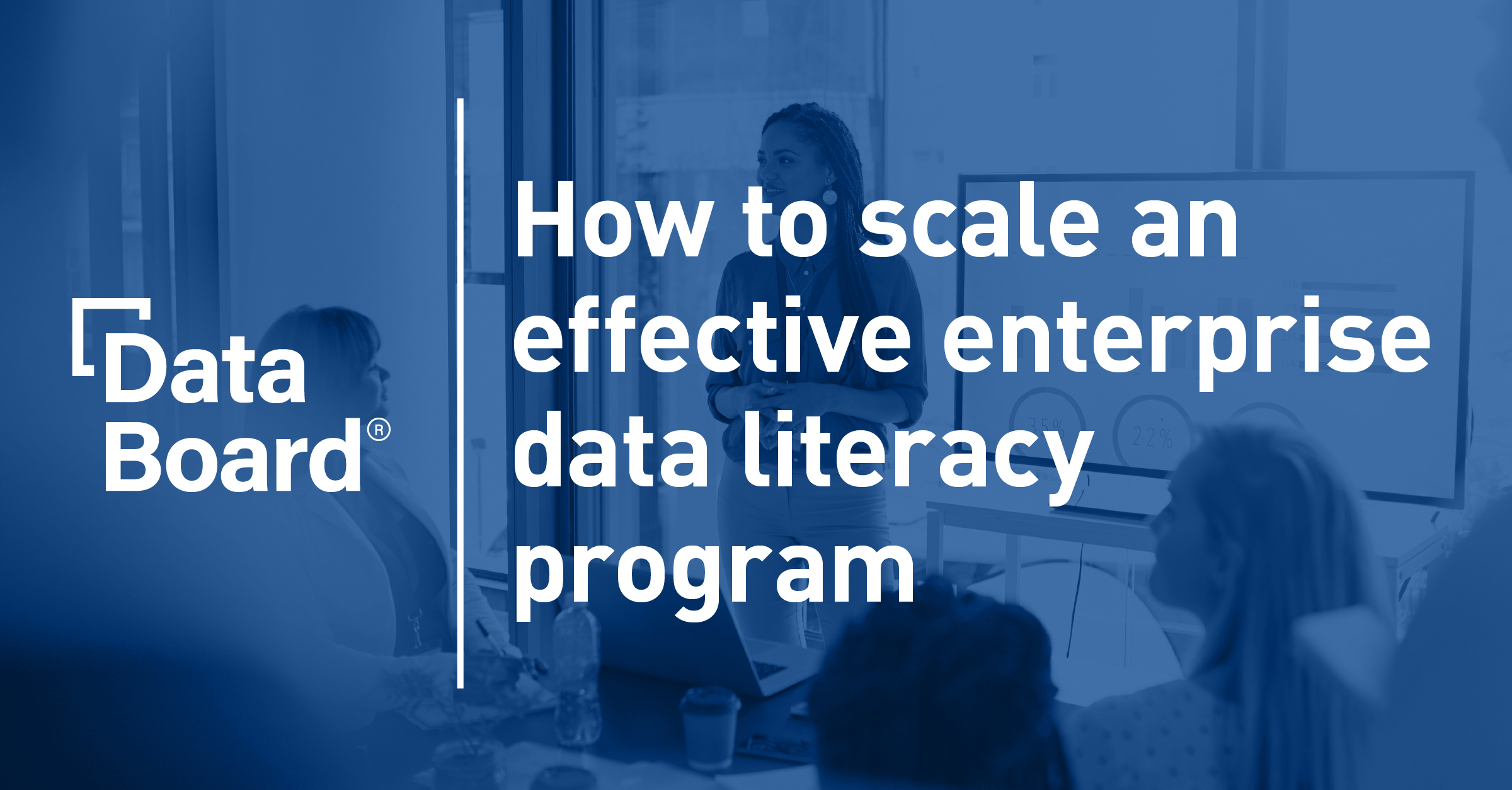 How to scale an effective enterprise data literacy program – Board.org