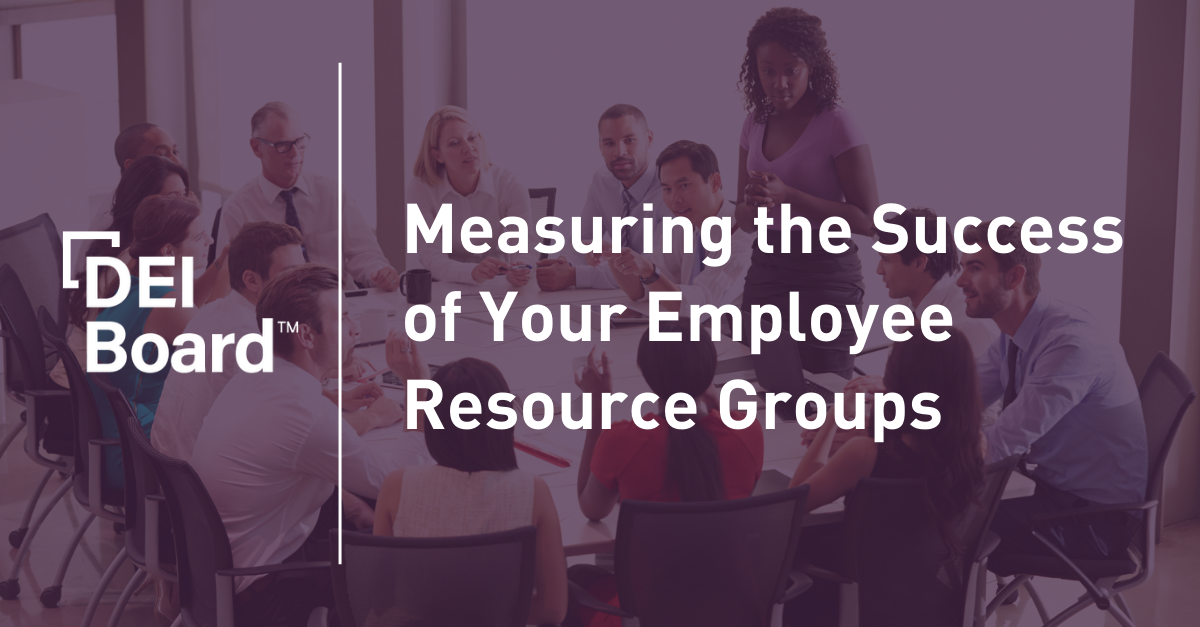 Measuring the Success of Your Employee Resource Groups