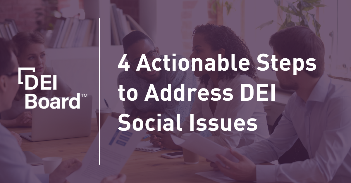 4 Actionable Steps to Address DEI Social Issues | Board.org