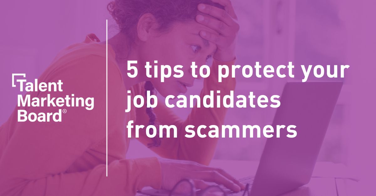 5 steps to help protect your job candidates from scammers – Board.org