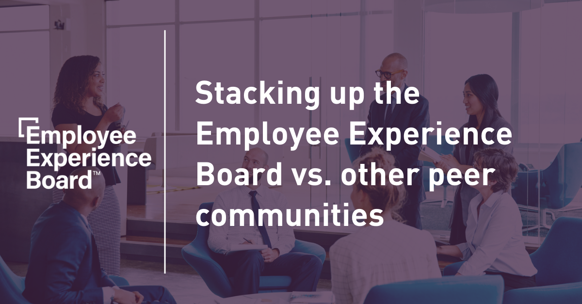 Stacking up the Employee Experience Board vs. other peer communities ...