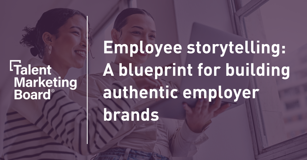 Employee storytelling: A blueprint for building authentic employer ...