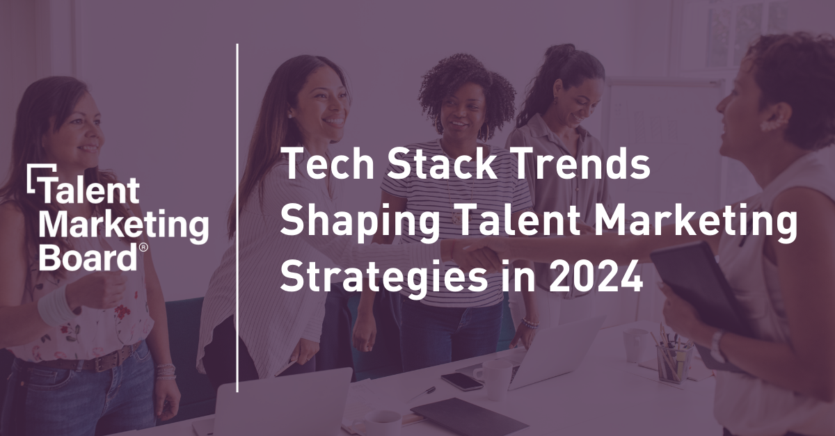 Tech Stack Trends Shaping Talent Marketing Strategies in 2024 | Board.org