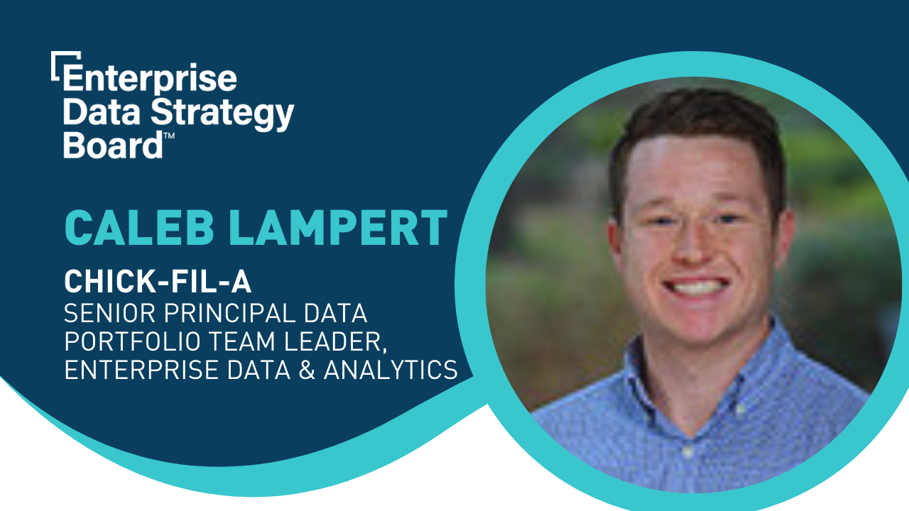 Caleb Lampert, Senior Principal Data Portfolio Team Leader at Chick-fil-A | Board.org