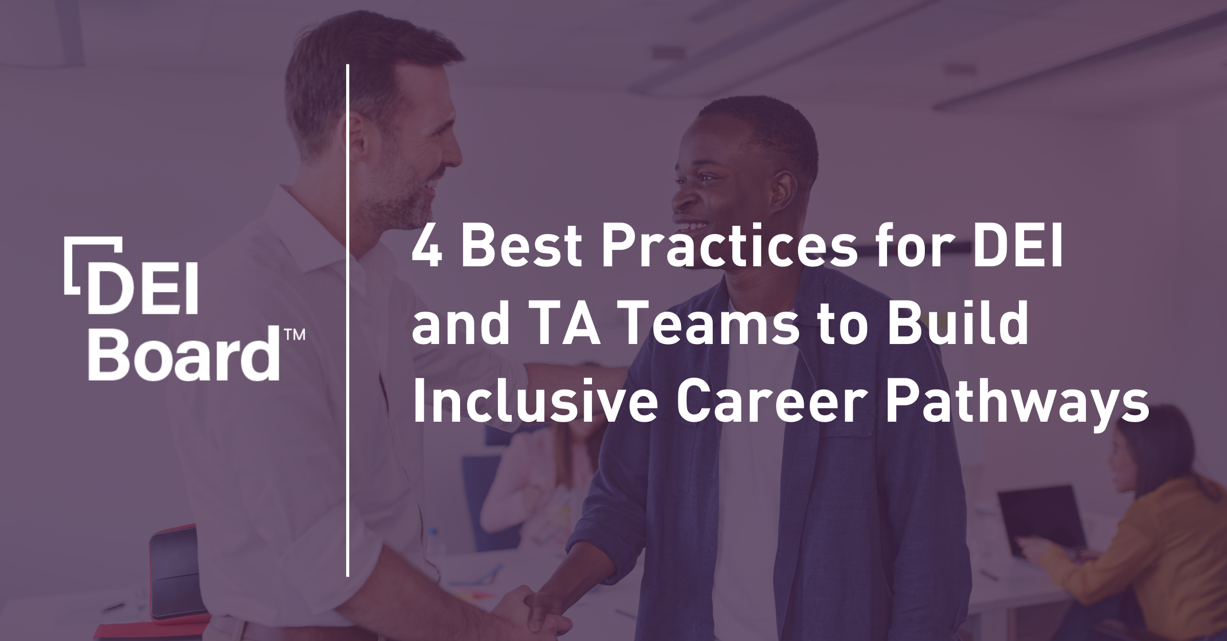 4 Best Practices for DEI and TA Teams to Build Inclusive Career ...