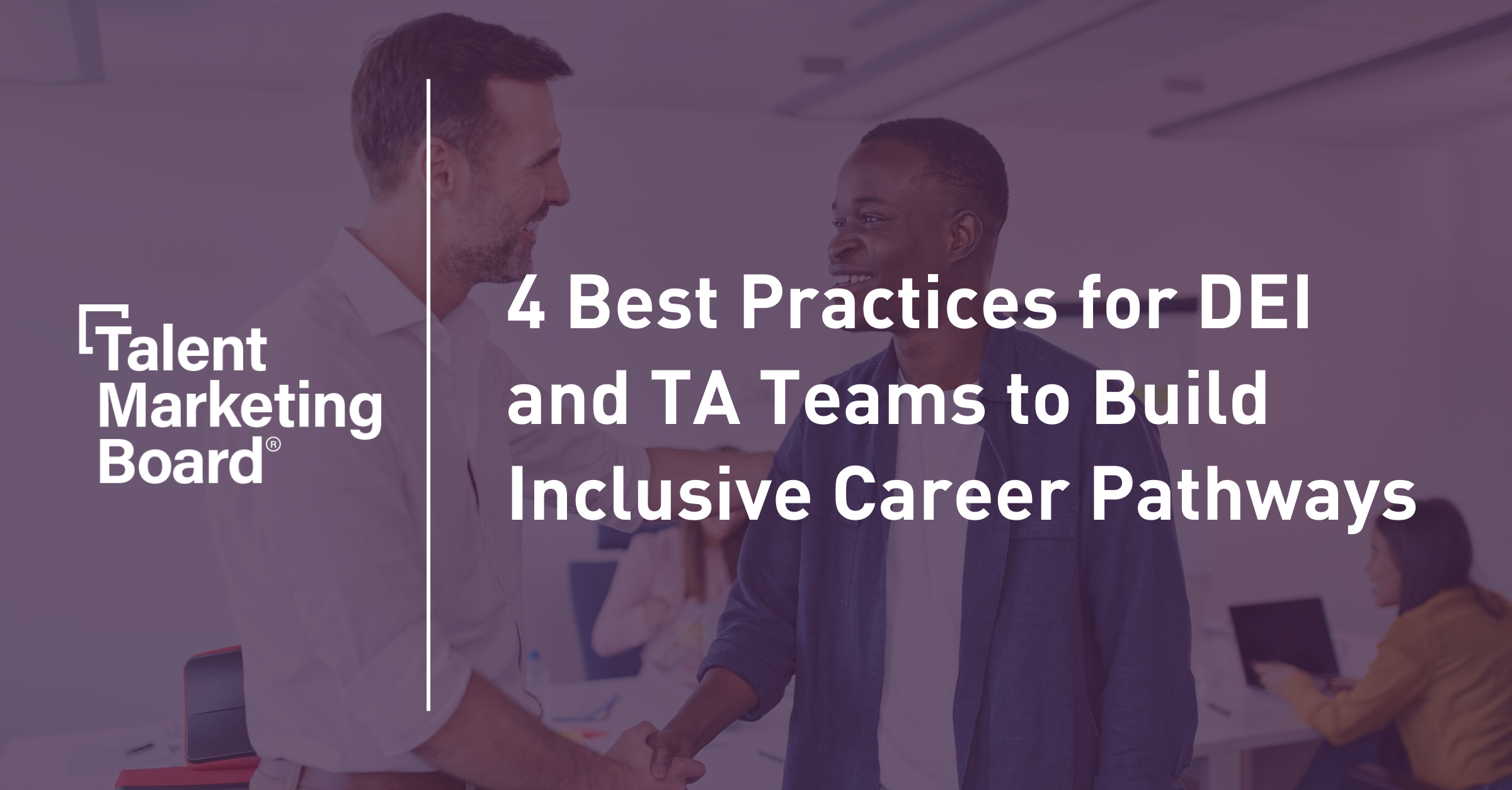 4 Best Practices for DEI and TA Teams to Build Inclusive Career ...