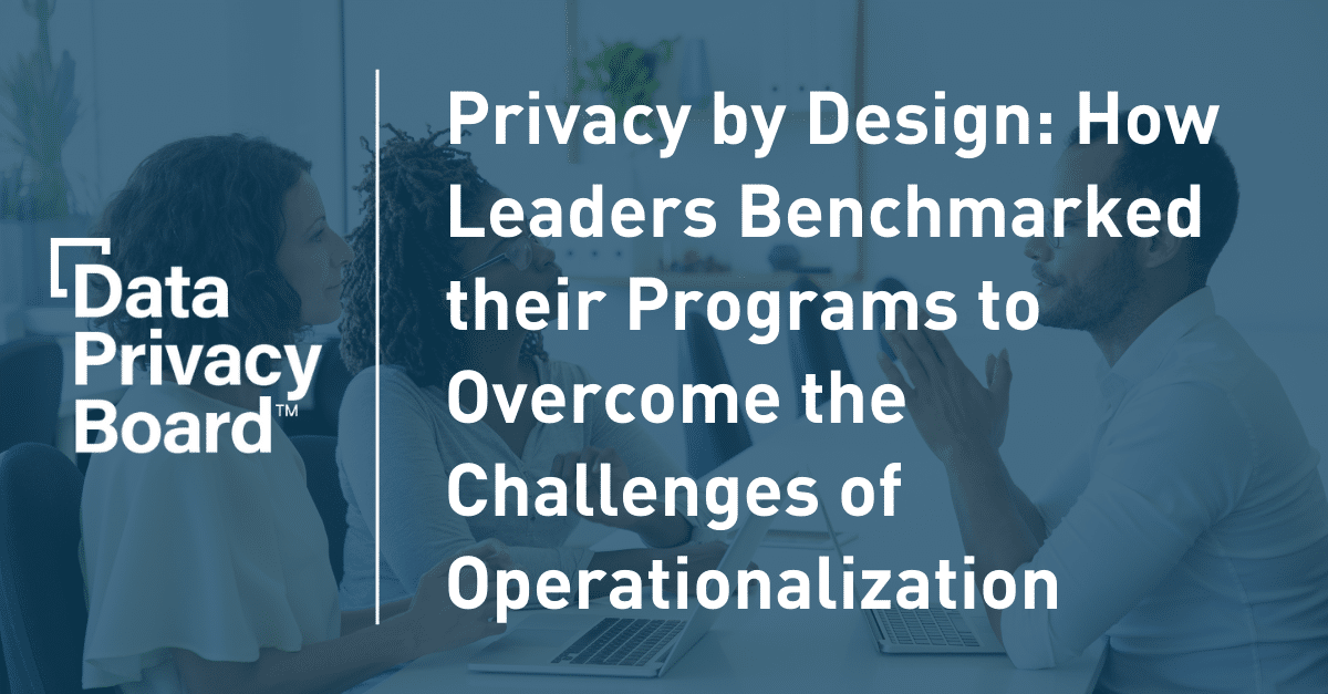 Privacy by Design: Program Benchmarking | Board.org